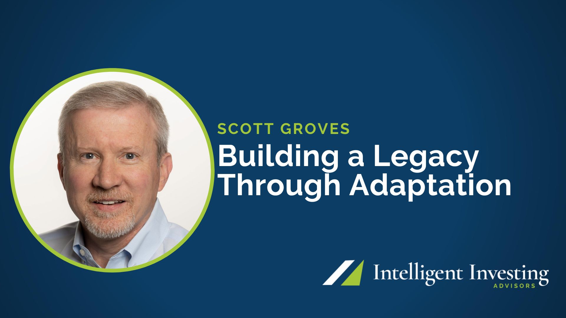 Building a Legacy Through Adaptation with Scott Groves